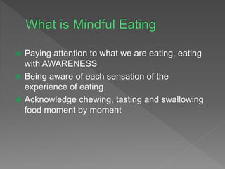 Mindful eating | PPTX