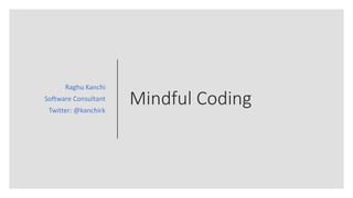 Mindful coding by krk | PPT