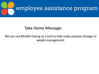 Mindful eating! the healthy weigh! session 7 | PDF