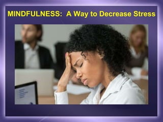 MINDLESS about MINDFULNESS | PPT