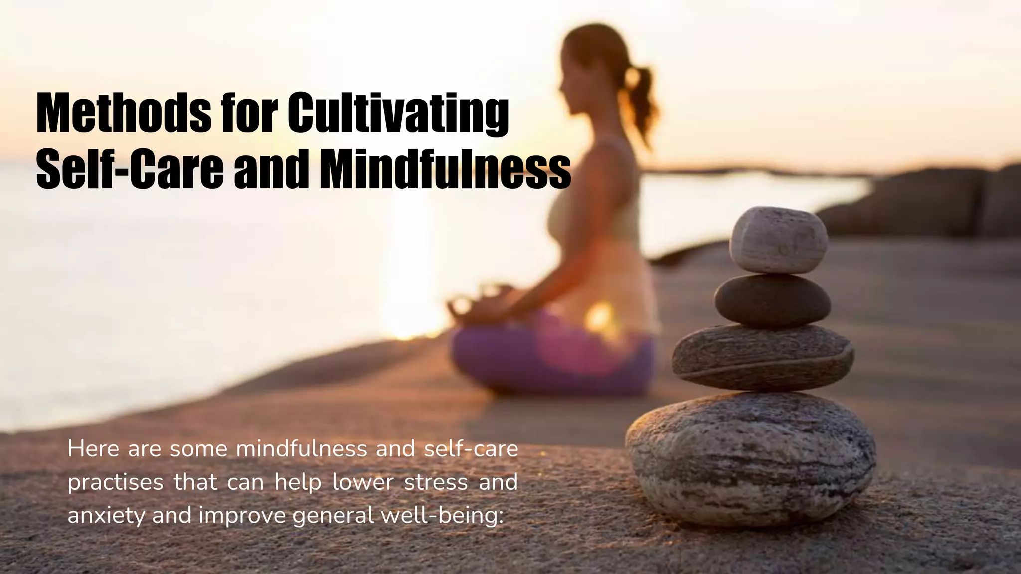 Mindfulness and Self-Care: Techniques to Reduce Stress and Anxiety | PPTX