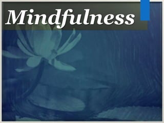 Mindfulness presentation | PPTX