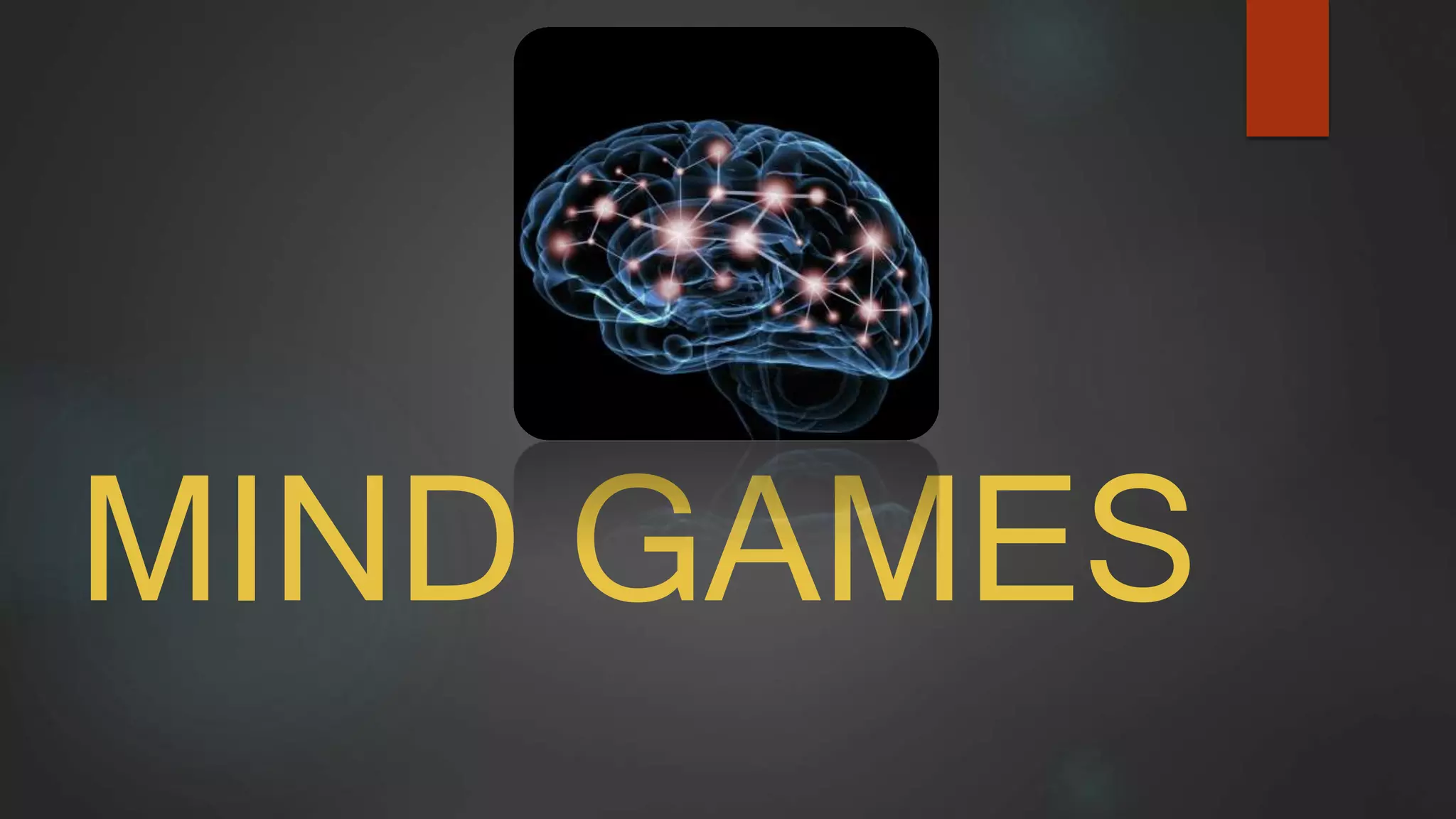 Mind games | PPT
