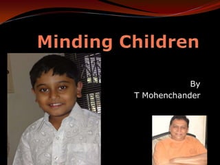Minding children ppp | PPTX | Parenting Children Aged 4-11 | Parenting
