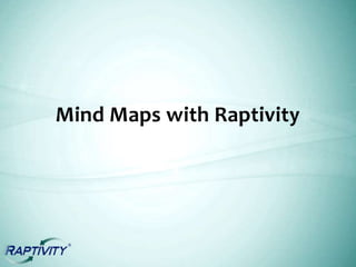 Raptivity Launching ‘Raptivity Evolve’ Mind Map. Why Should Instructional Designers Care About ...