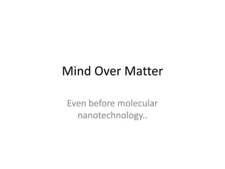 Mind over matter | PPTX