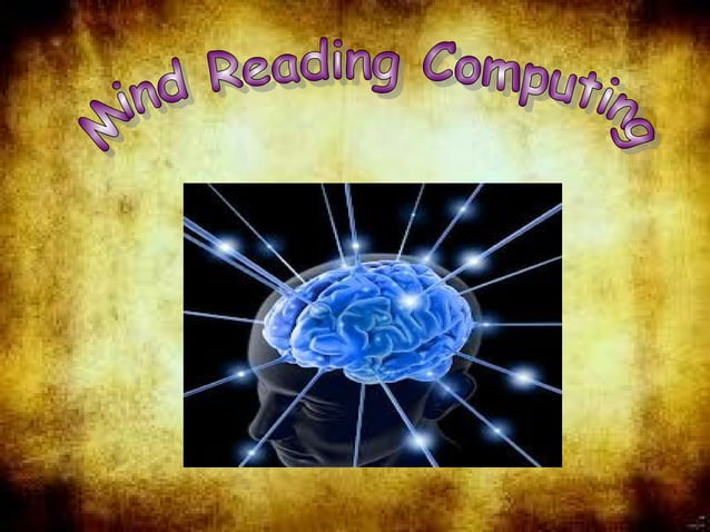 Mind reading | PPT | Artificial Intelligence | Technology & Computing
