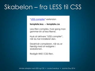 Mindre arbejde med css og less | PPTX