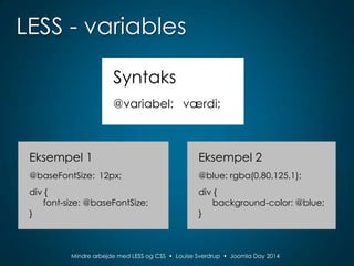 Mindre arbejde med css og less | PPTX