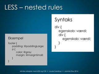 Mindre arbejde med css og less | PPTX