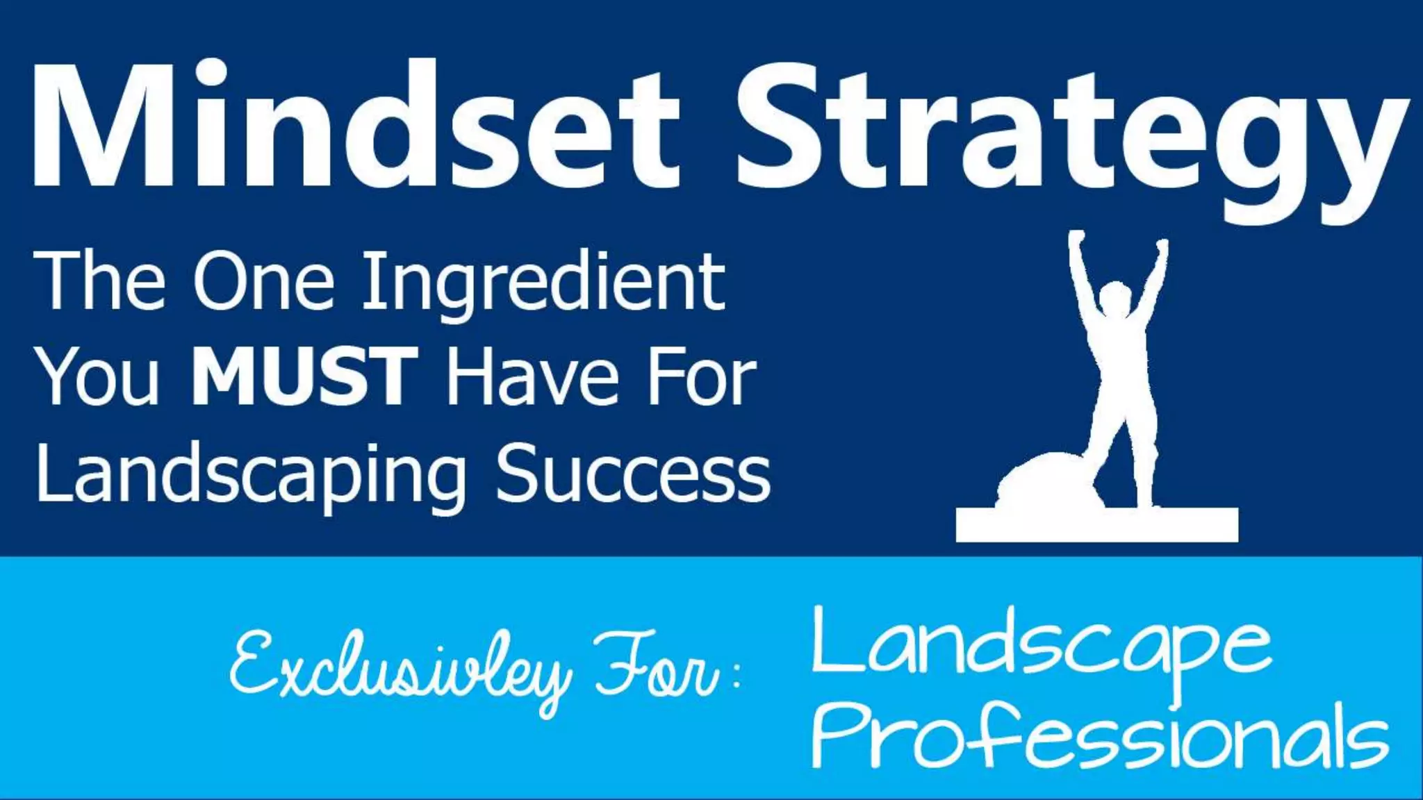 Mindset Strategy The One Ingredient For Landscaping Success | POTX