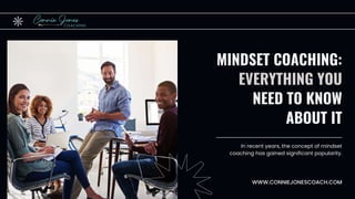 Mindset Coaching Everything You Need To Know About It.pptx