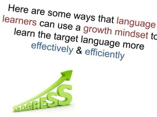 Growth Mindset in Language Learning #wlclassroom | PPT