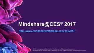 Welcome to Autonomous Living: Mindshare at CES 2017 | PDF | Technology ...