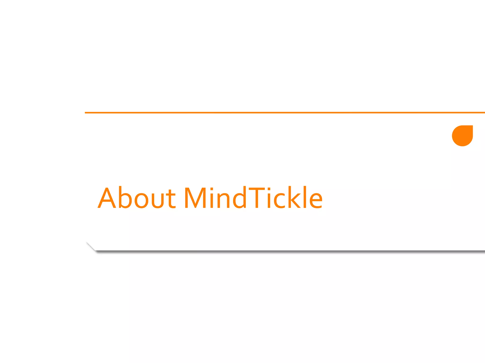 Mind tickle overview | PPTX