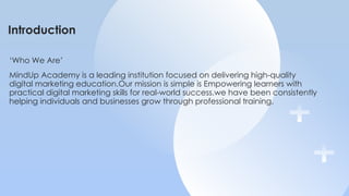 Unlock Your Digital Marketing Potential with MindUp Academy | PPT