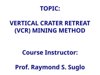 MINE 411_VCR_Method_August 2024 (1).pptx