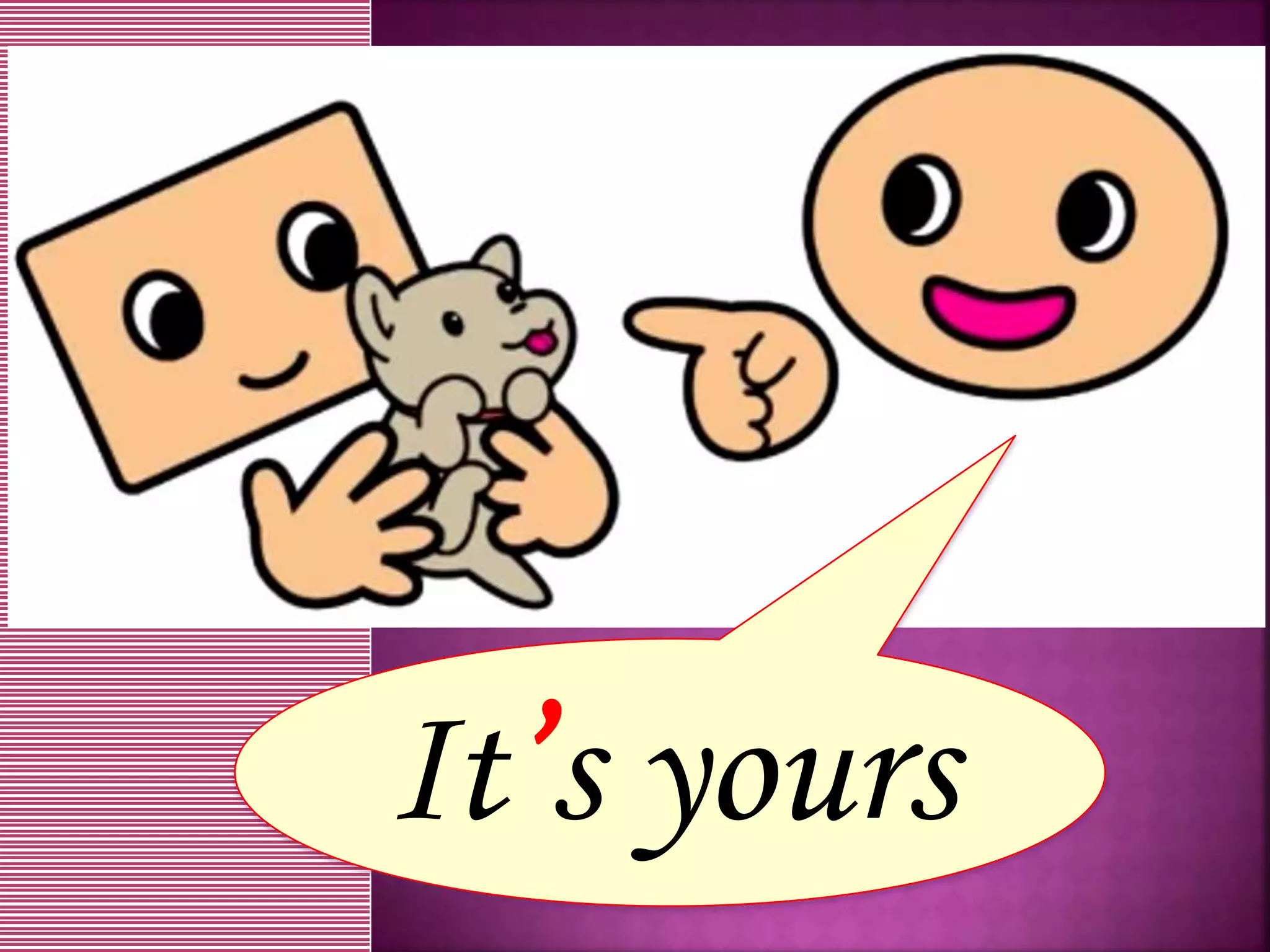 Mine and yours | PPTX