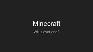 Minecraft | PPTX | Video Game Genres | Video Gaming