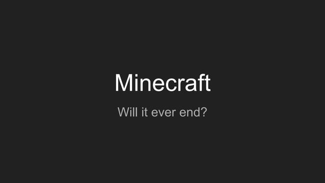 Minecraft | PPTX | Video Game Genres | Video Gaming