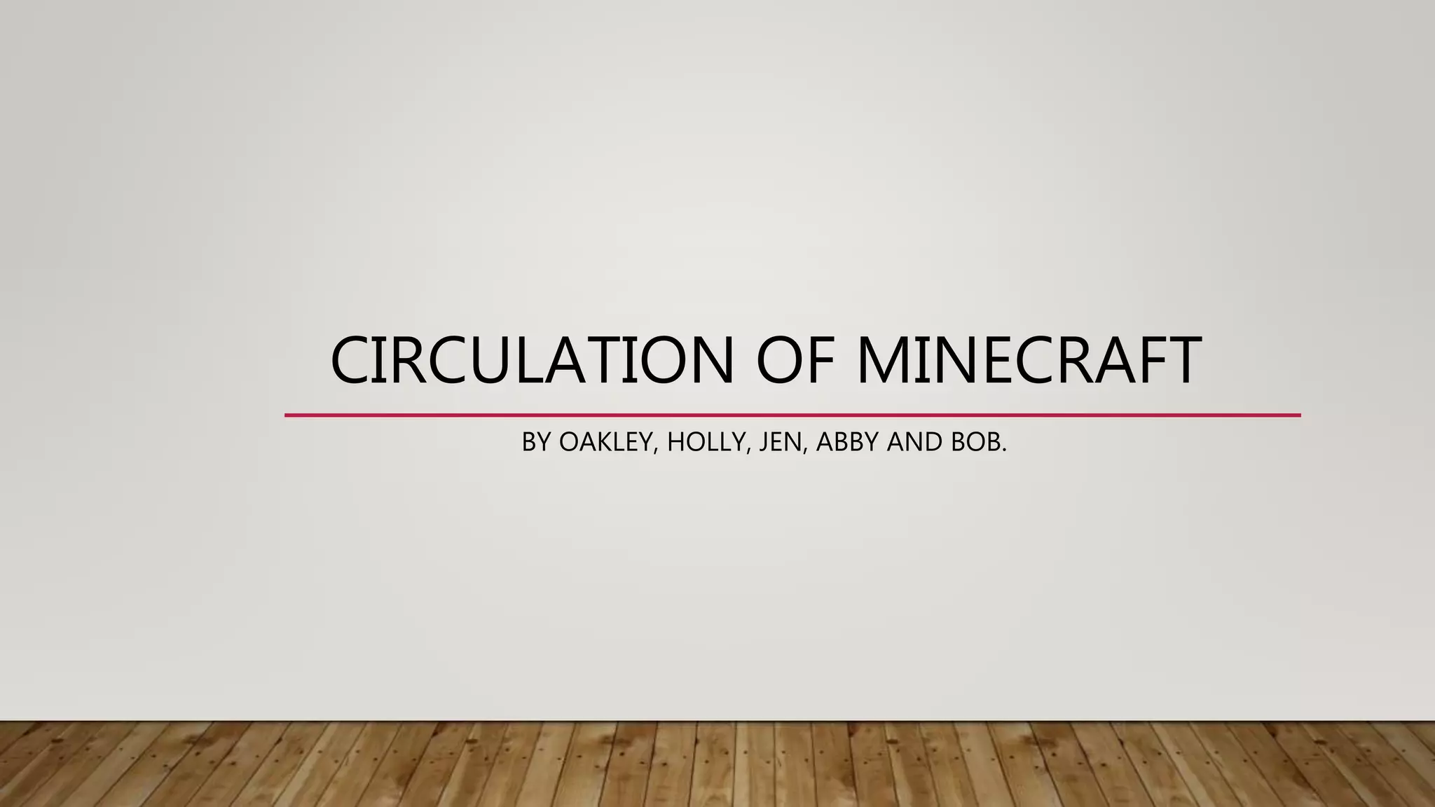 Minecraft circulation | PPT