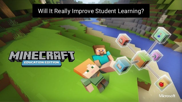 Minecraft Education: Will It Improve Education? ITEC 2016