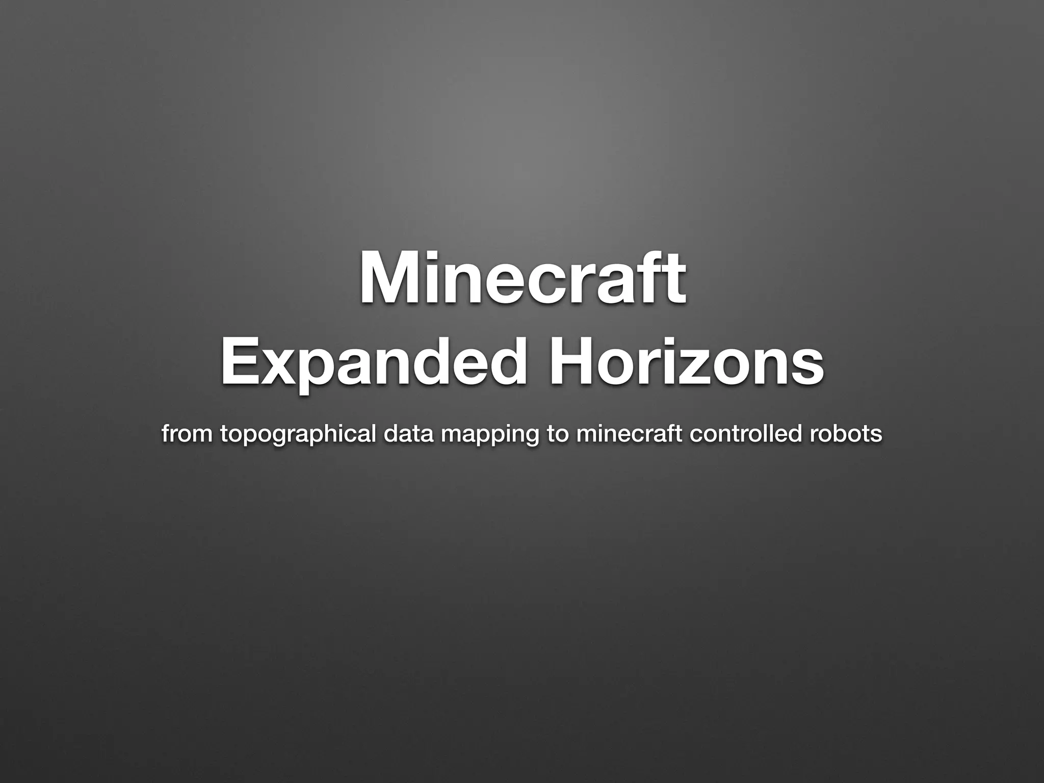 Minecraft Expanded Horizons - How Minecraft is more than just a game ...