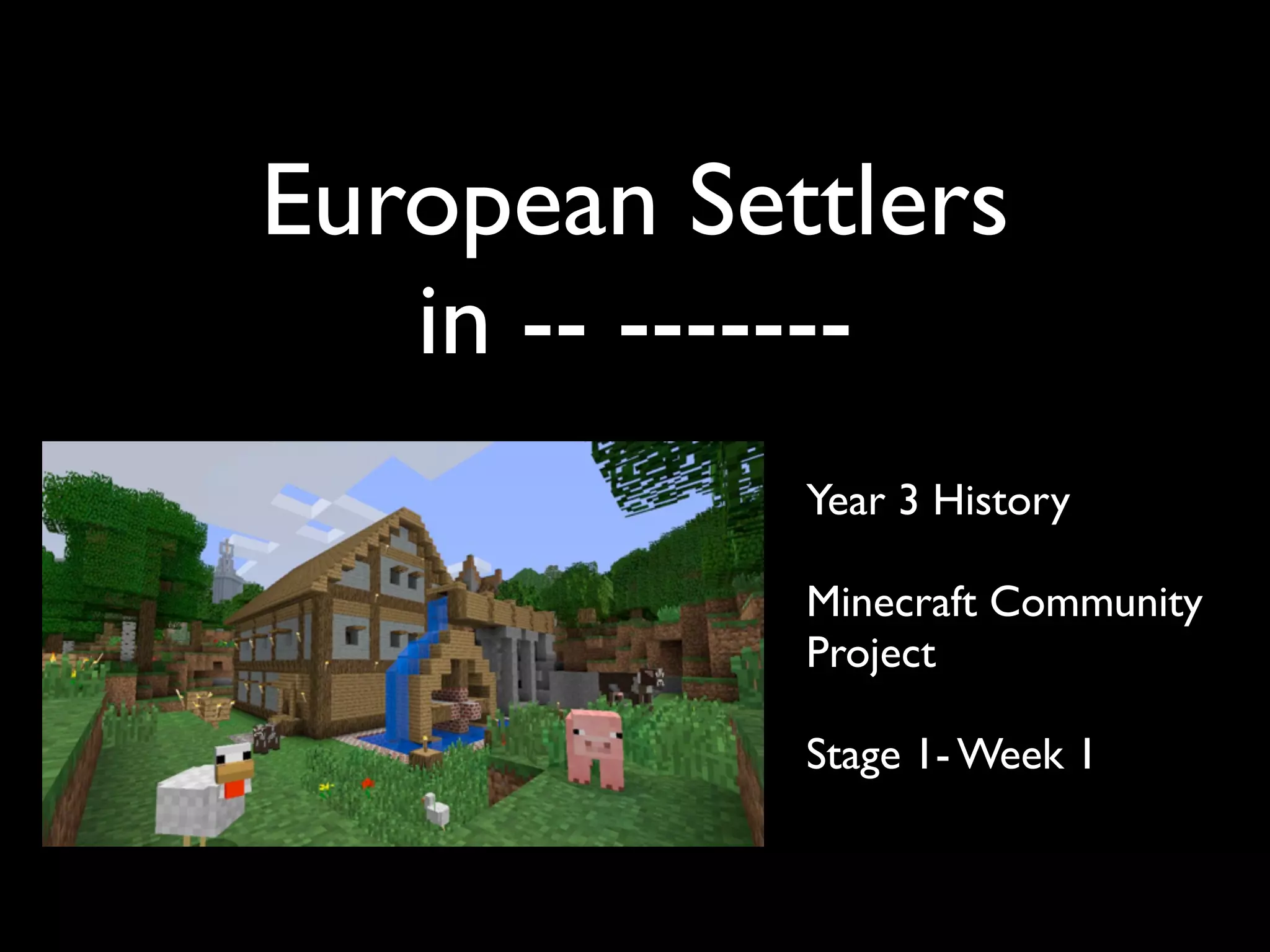 Year 3 Minecraft Project - input for history tasks