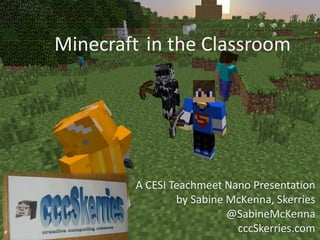 Minecraft in the classroom February 2015 | PPTX
