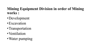 Mine development tools, machineries and equipments | PPTX