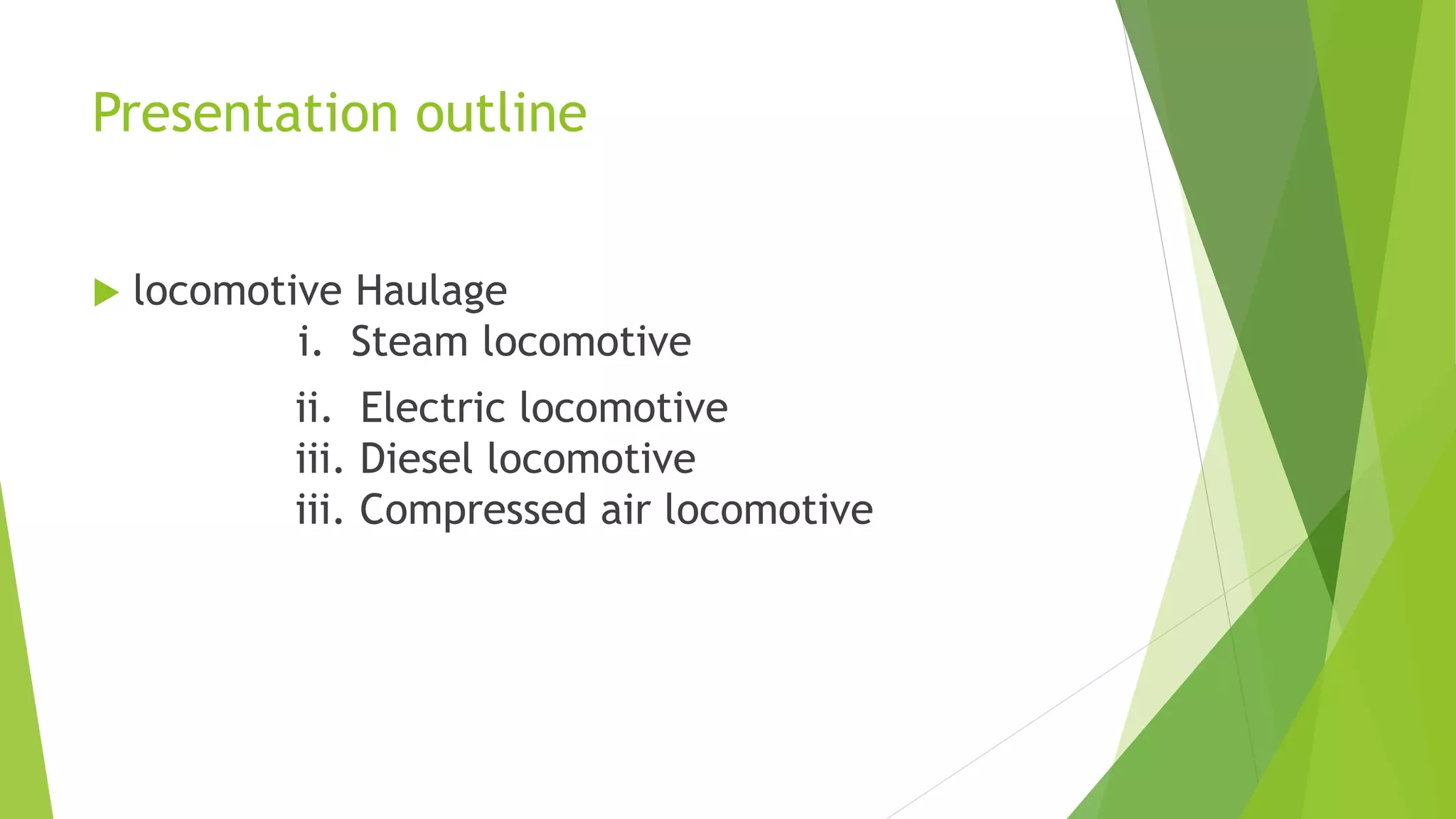 locomotive Haulage presentation | PPT