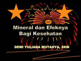 Mineral dan efeknya bagi kesehatan | PPT