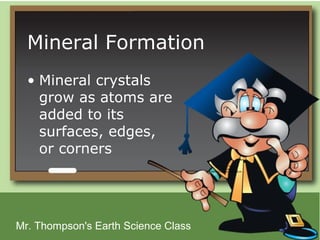 Mineral Formation | PPT