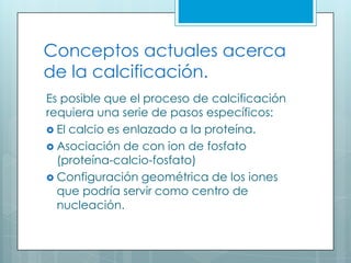 Mineralización y calcificación de huesos y dientes 2014 | PPTX