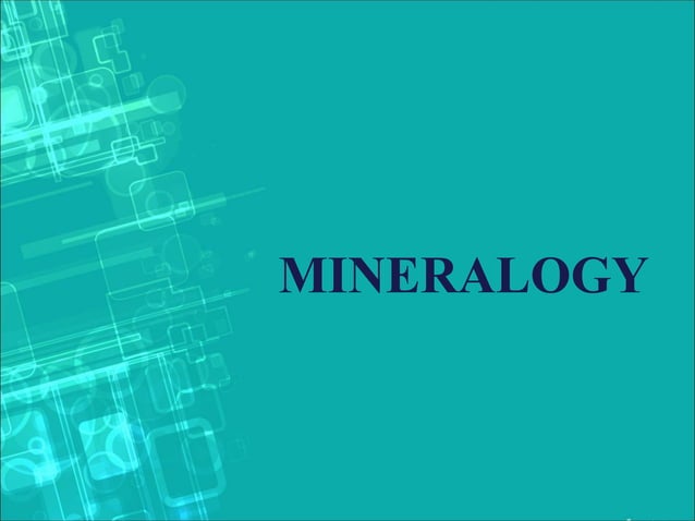 Mineralogy | PPT