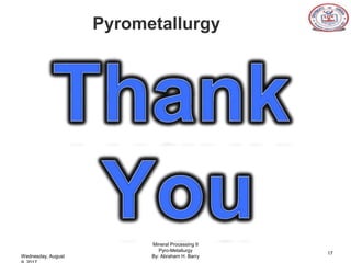 Mineral Processing (Pyrometallurgy) | PPTX