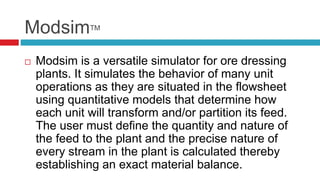 MINERAL PROCESSING SIMULATION USING MODSIM SOFWARE | PPTX