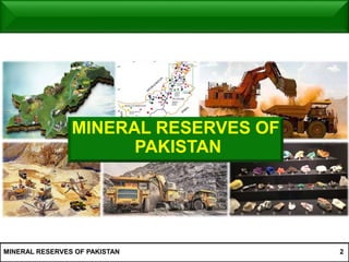 Mineral Reserves of Pakistan FINAL 1.pptx