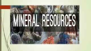 Mineral resources | PPTX | Commodities | Economy