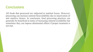 Changes in Minerals During Processing of Foods | PPTX