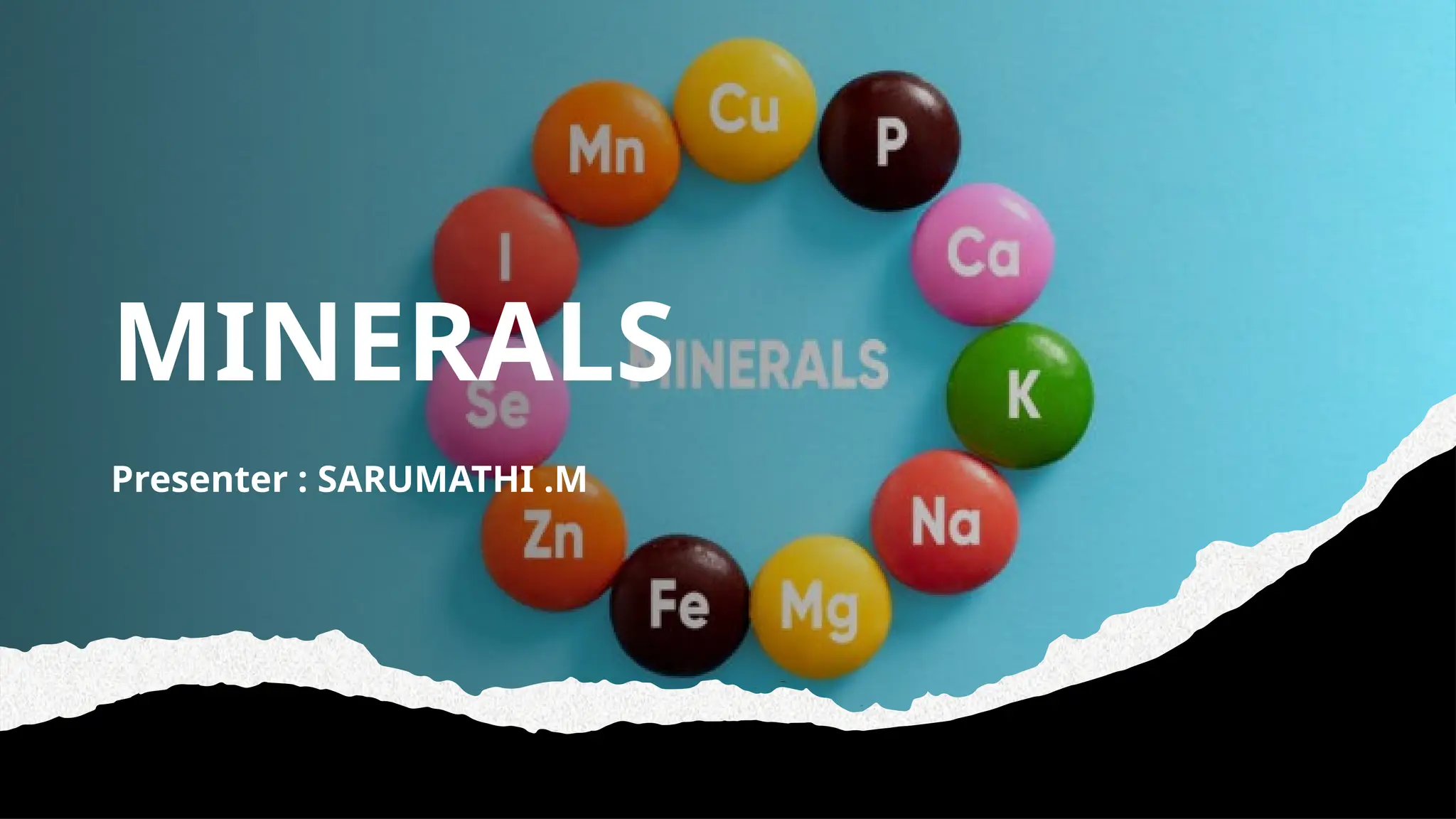 MINERALS- Classification ,function, deficiency and sources. | PPT