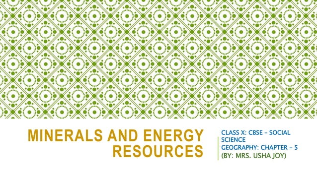 Minerals and energy resources | PPT