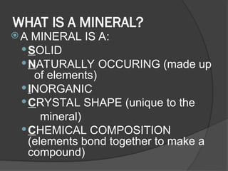 CHARACTERISTICS OF MINERALS AND THEIR PROPERTIES.ppt