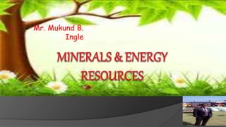 Minerals & Energy Resources | PPTX