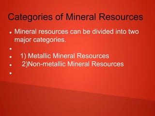metalic and non metalic mineralas | PPTX | Commodities | Economy