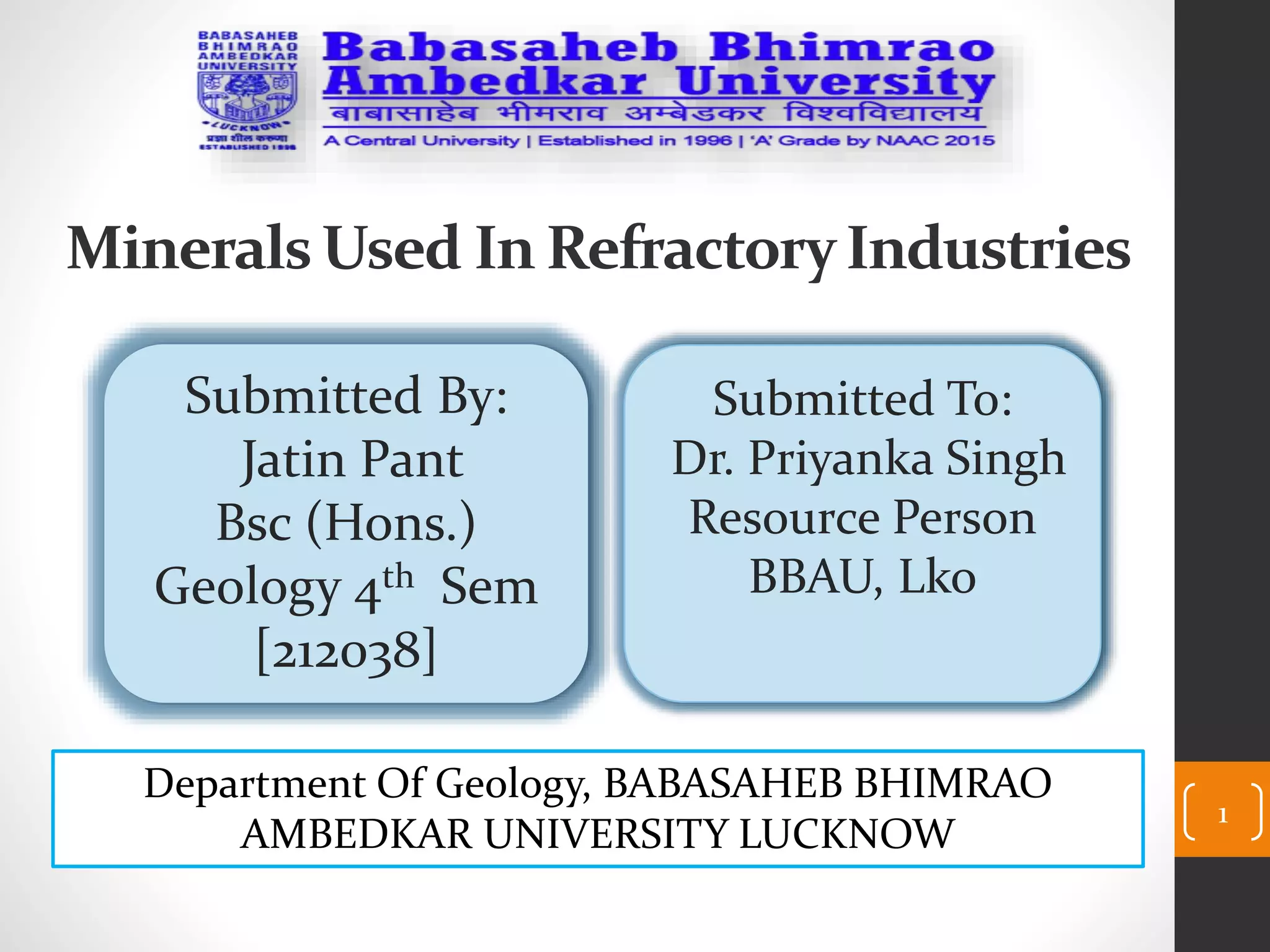 Minerals Used In Refractory Industries by Jatin Pant.pptx