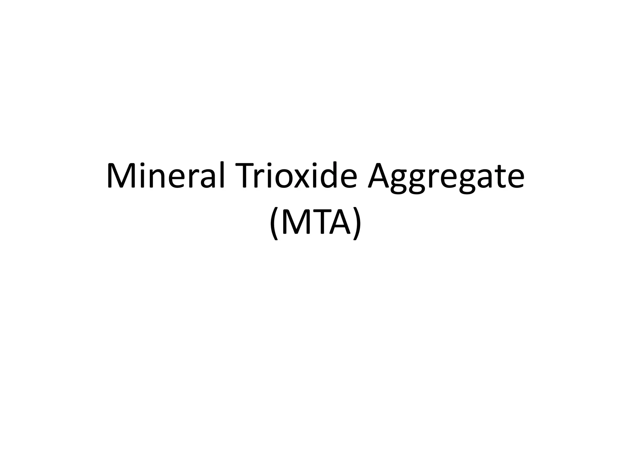 Mineral trioxide aggregate | PPTX
