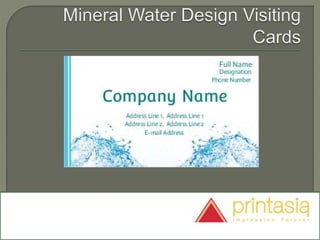 Mineral water visiting cards printasia | PPTX