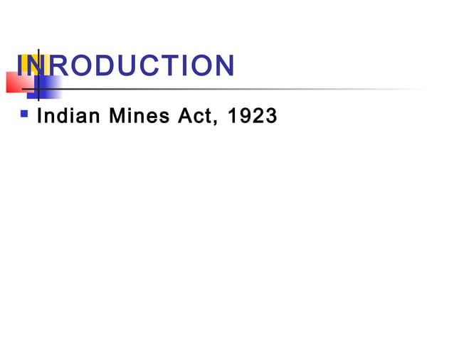 Mines act-1952 over view | PPT | Geology | Science