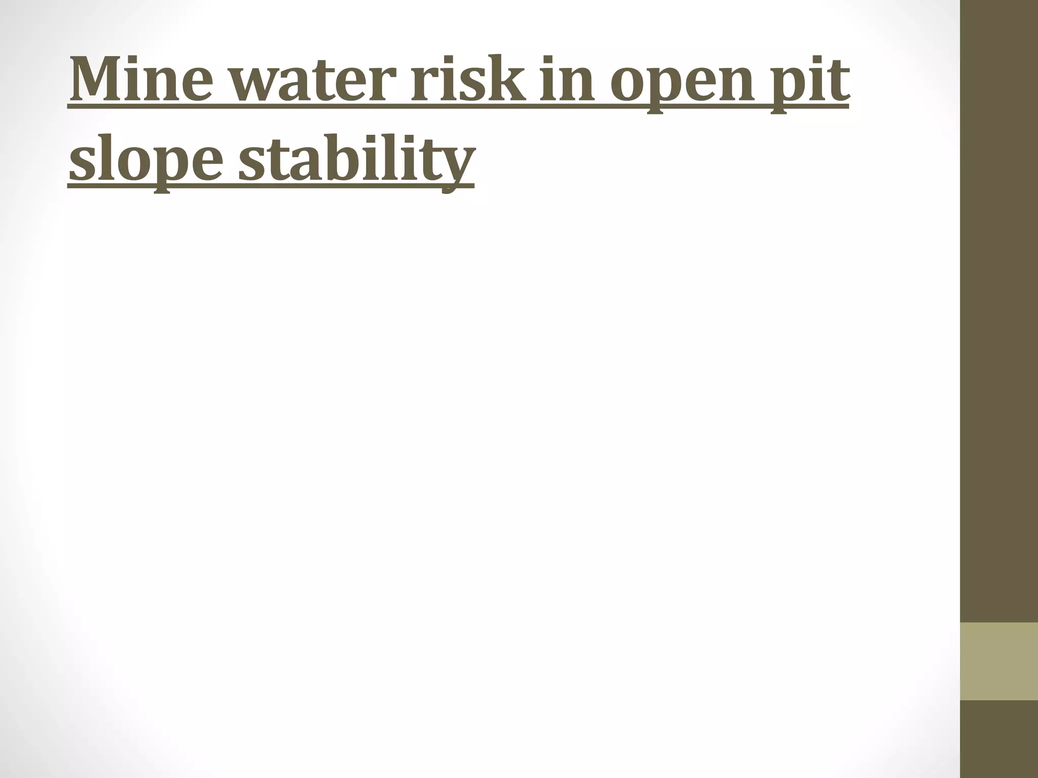 Mine water risk in open pit slope stability | PPTX